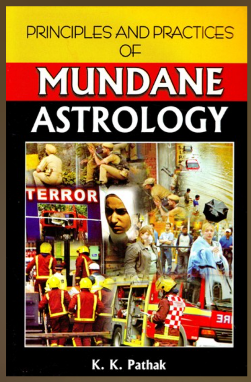 Principles and Practices of Mundane Astrology By K.K. Pathak – Astha ...